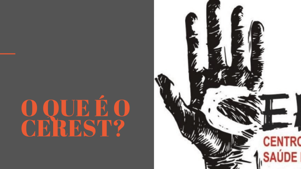 Ora, pílulas! O que é o CEREST? – ERGONOMIA DA ATIVIDADE