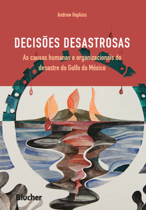 Livro “Decisões Desastrosas: as causas humanas e organizacionais do ...